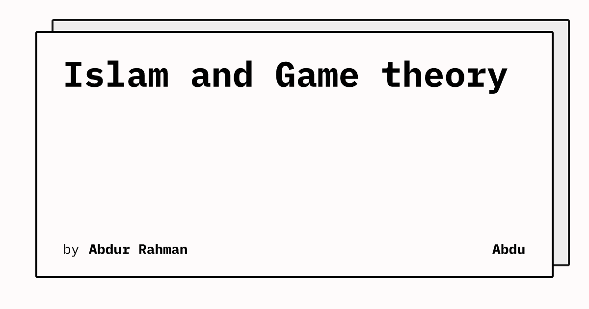 Islam and Game theory | Abdu